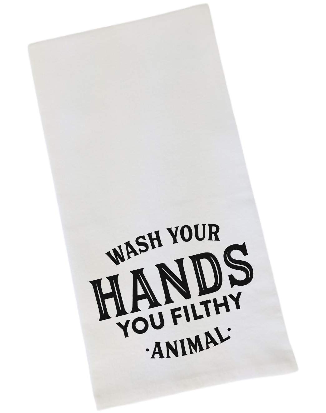 Wash Your Hands You Filthy Animal - Funny Flour Sack, Bathroom or Kitchen Towel