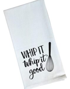 funny flour sack, tea kitchen towel - whip it, whip it good