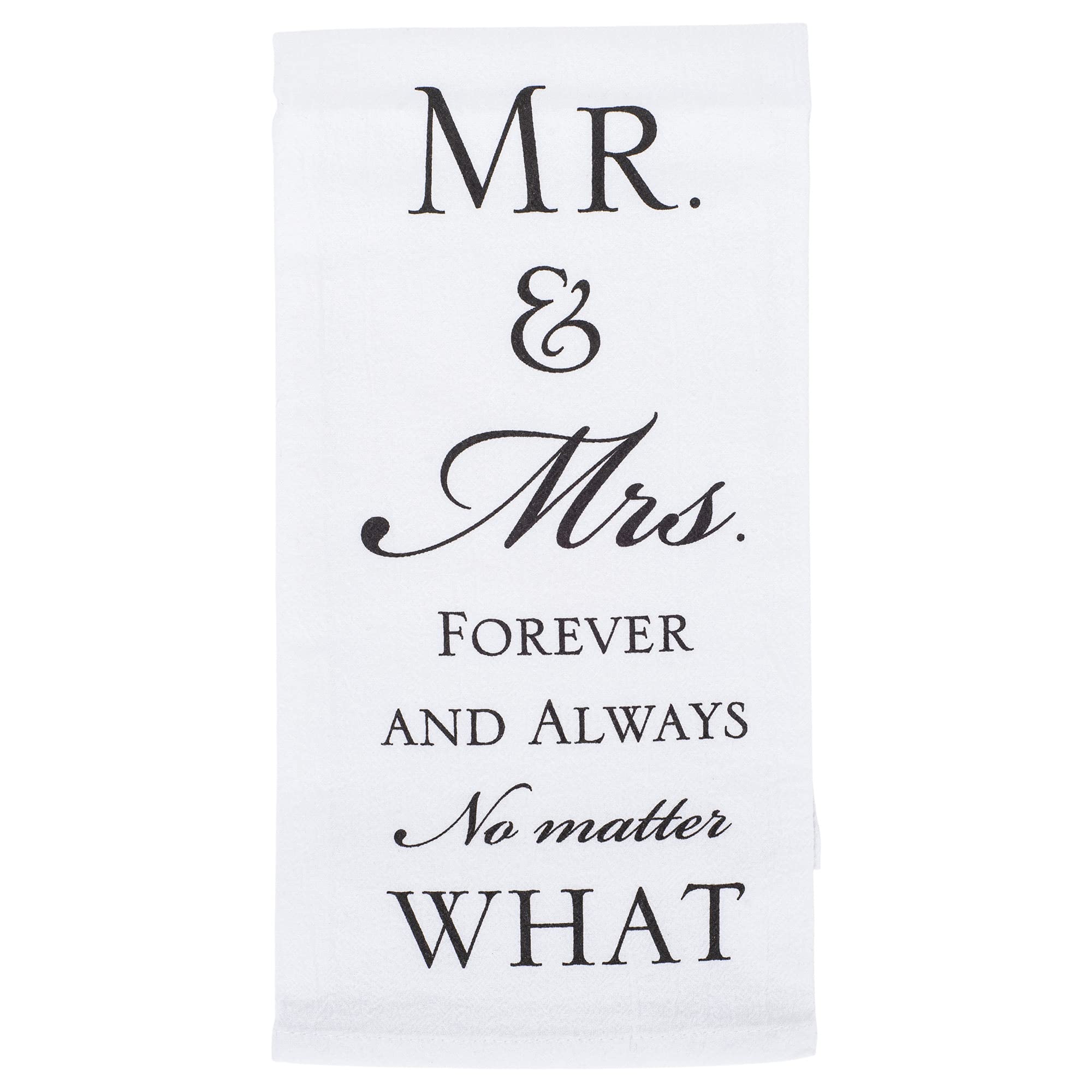 Mr. Mrs. Forever and Always 18 x 22 All Cotton Flour Bag Style Kitchen Tea Towel