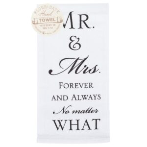 Mr. Mrs. Forever and Always 18 x 22 All Cotton Flour Bag Style Kitchen Tea Towel