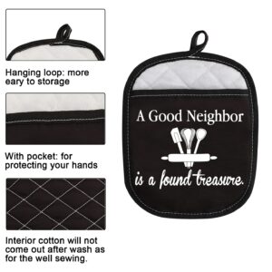 Neighbor Gift Housewarming Gift A Good Neighbor is A Found Treasure Baking Oven Pads Pot Holder with Pocket (Good Neighbor)