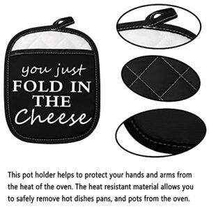 You Just Fold in The Cheese/What Does Burning Smell Like Pot Holders Gift for Fans (Fold in The Cheese Black)