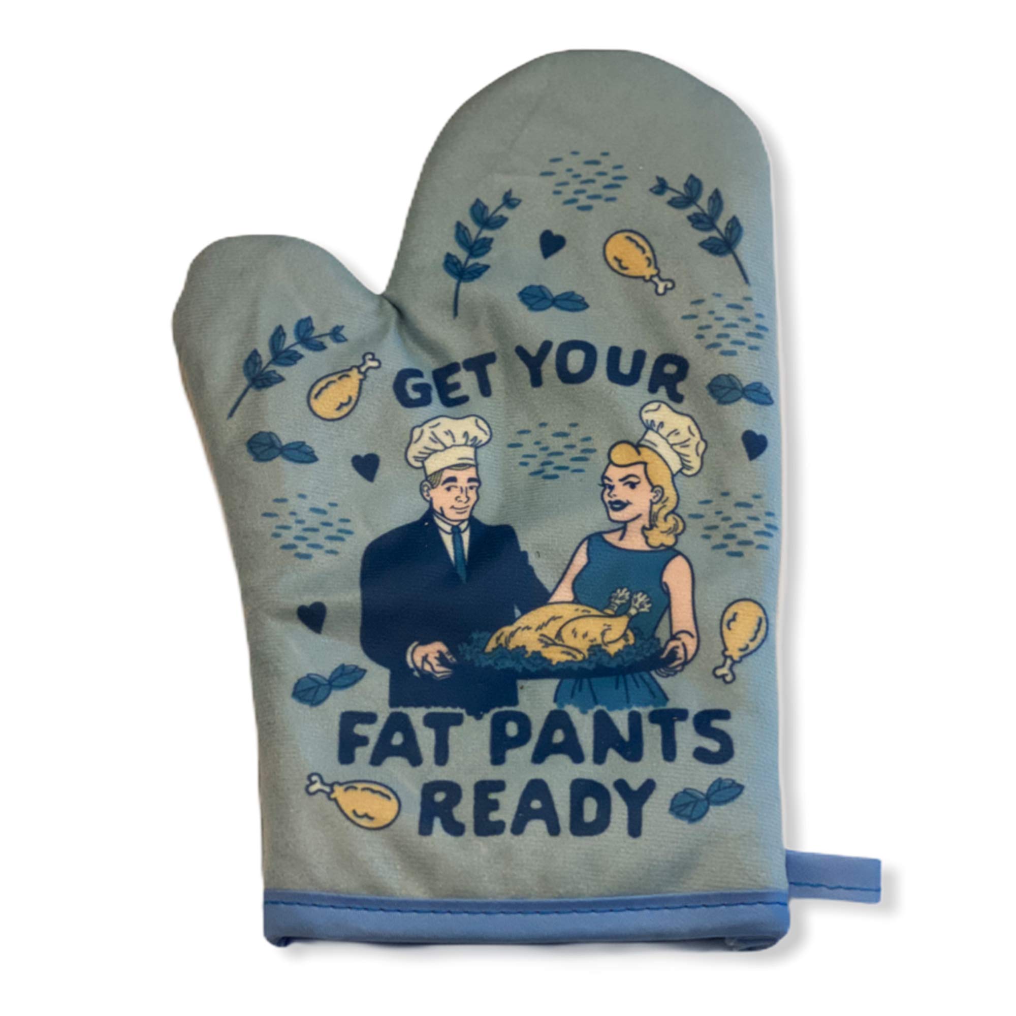 Get Your Fat Pants Ready Funny Thanksgiving Dinner Graphic Kitchen Accessories Funny Graphic Kitchenwear Funny Food Novelty Cookware Blue Oven Mitt