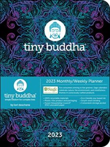 tiny buddha 12-month 2023 monthly/weekly planner calendar: simple wisdom for complex lives