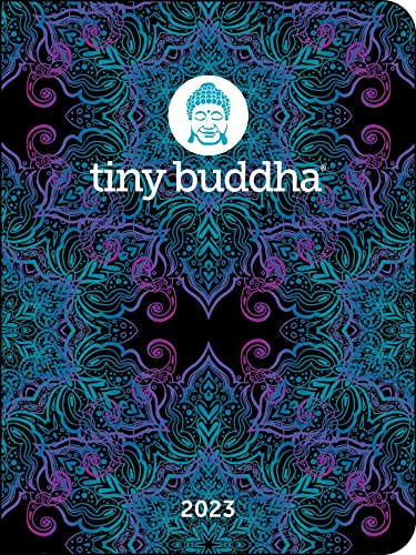 Tiny Buddha 12-Month 2023 Monthly/Weekly Planner Calendar: Simple Wisdom for Complex Lives