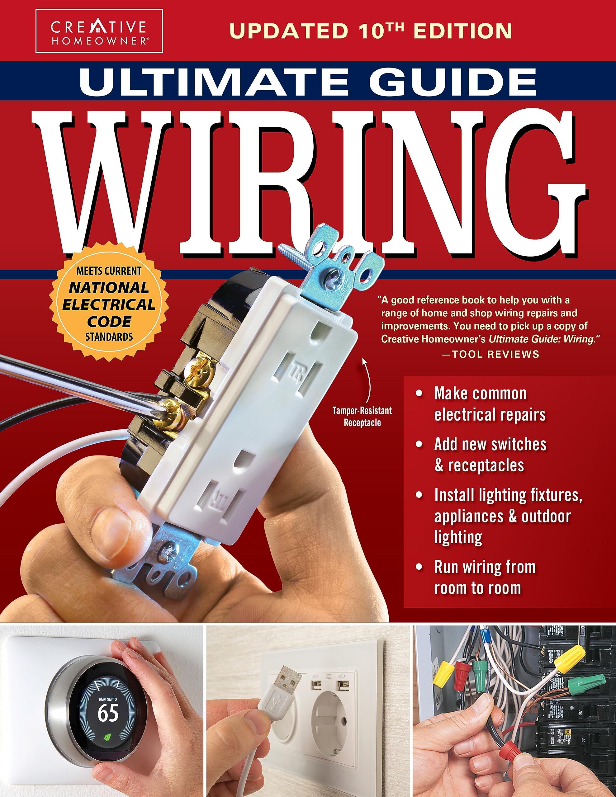 Ultimate Guide Wiring, Updated 10th Edition (Creative Homeowner) DIY Residential Home Electrical Installations and Repairs - New Switches, Outdoor Lighting, LED, Step-by-Step Photos, and More