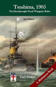 tsushima, 1905: pre-dreadnought naval battle miniatures rules (battlegame book)