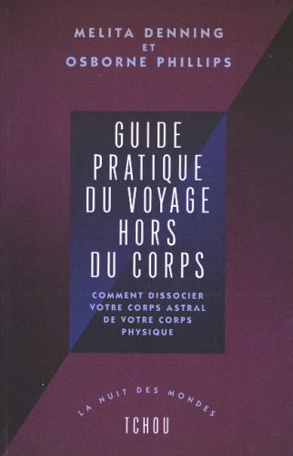 Guide pratique du voyage hors du corps