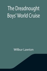 the dreadnought boys' world cruise