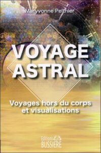 voyage astral - voyages hors du corps et visualisations