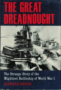 the great dreadnought;: the strange story of h. m. s. agincourt, the mightiest battleship of world war i