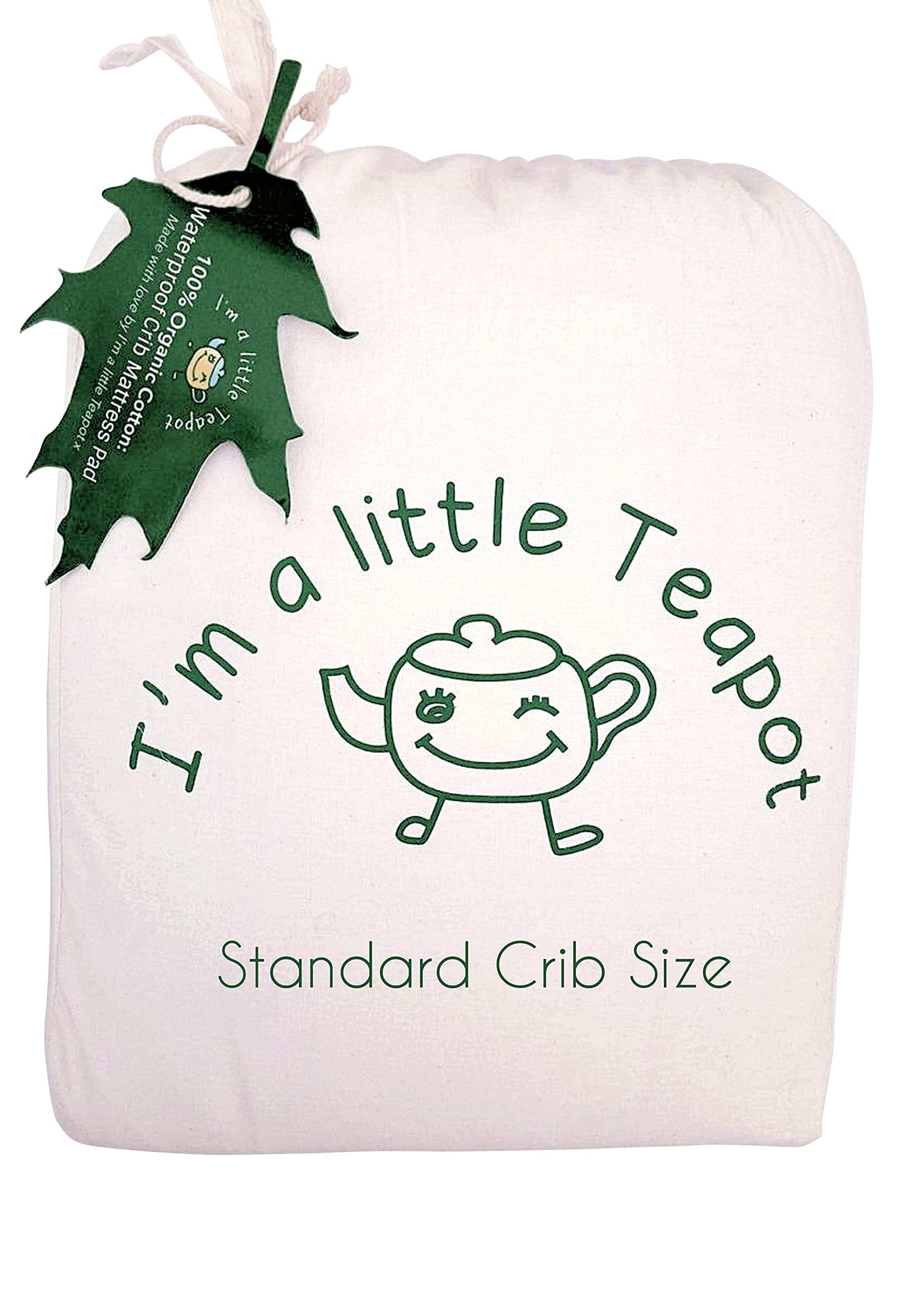 I'm A Little Teapot Organic Cotton Crib Mattress Pad - Standard Size Organic Crib Mattress Protector - Waterproof Baby Crib Mattress Cover - Soft, Durable and Hypoallergenic - Fits 28 x 52 x 9 inches