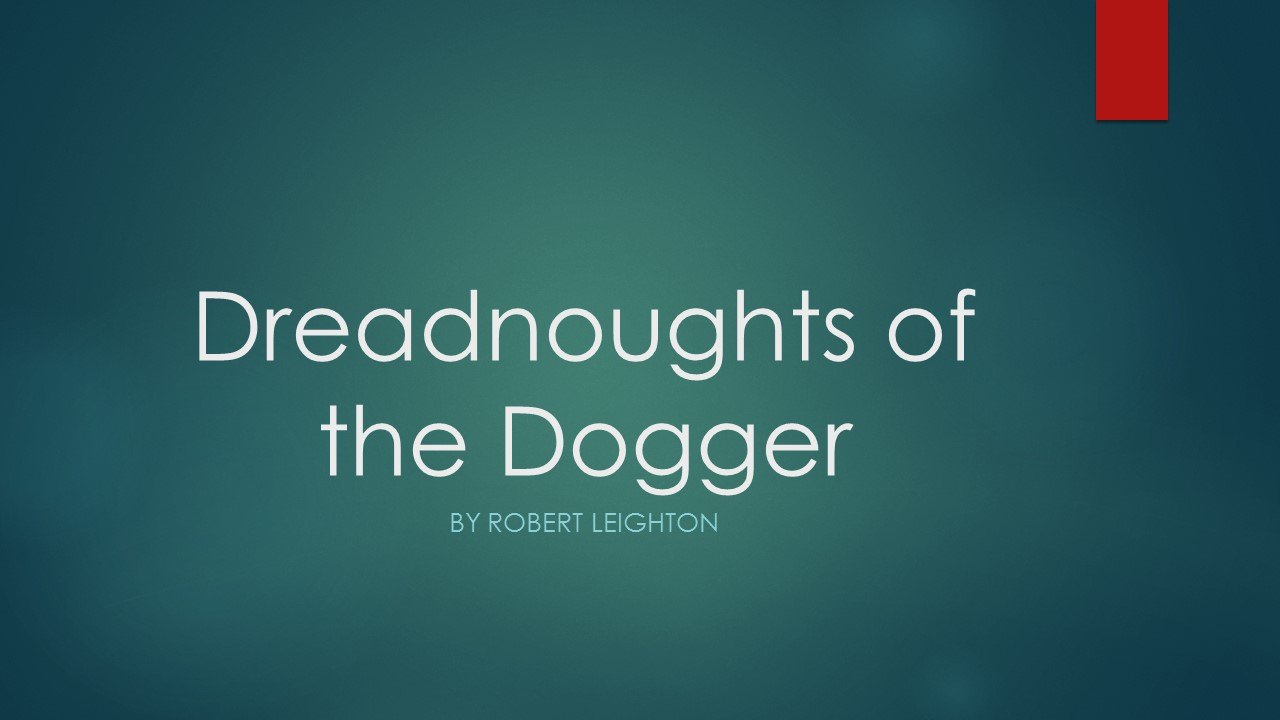 Dreadnoughts of the Dogger