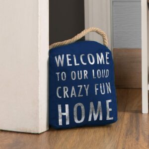 Pavilion Gift Company Open Door Decor - Welcome to Our Loud Crazy Fun House Navy Blue & Silver Door Stopper with Handle