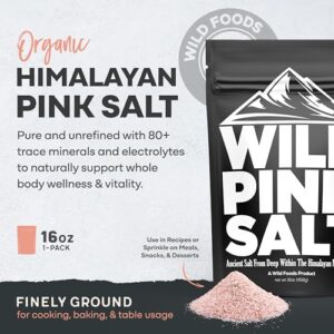 Wild Foods Organic Pink Himalayan Salt, Fine Ground Table and Cooking Salt, 16 oz | 100% Real, Pure, Unrefined Pink Salt | 80+ Minerals and Electrolytes, Small Batch, Ethically Sourced