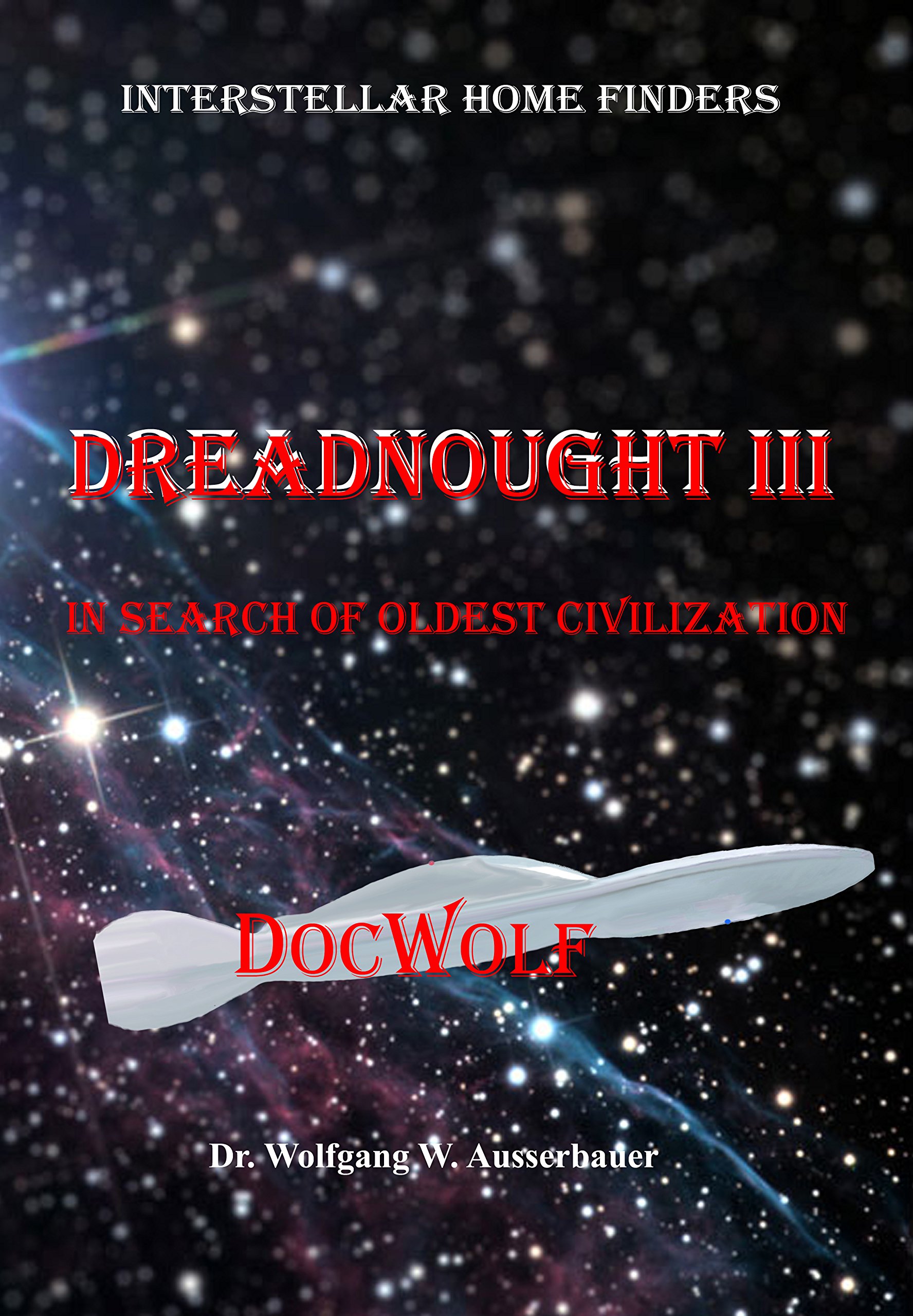 Dreadnought III: In Search of Oldest Civilization (Interstellar Home Finders Book 9)