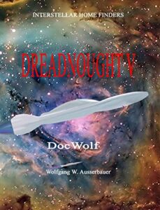 dreadnought v: evolution (interstellar home finders book 11)