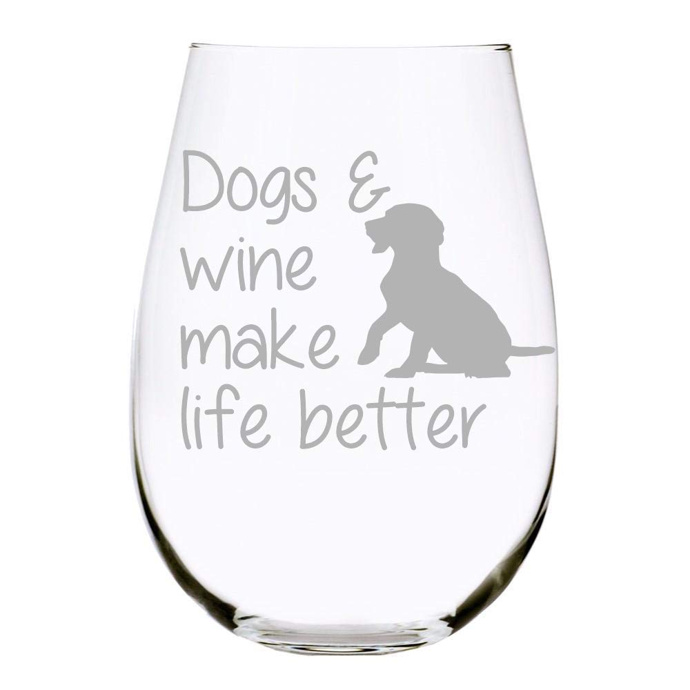 C & M Personal Gifts Dogs and Wine Make Life Better Stemless Wine Glass, 1 Piece, 17 Oz – Dog Lover Glass Gifts for Mom, Dad, Sisters, Wife, Friends