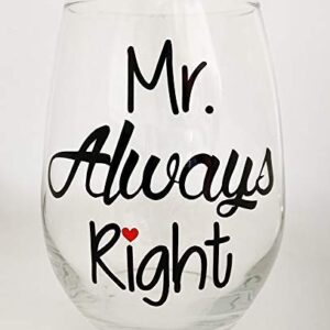 Gay Wedding, Engagement, Anniversary, Gift - Mr. Right, Mr. Always Right - Set of Two (2) Premium 21oz Stemless Wine Glasses