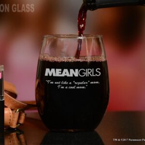 Mean Girls Etched Stemless Wine Glass - w/Quote "I'm Not Like a Regular Mom, I'm a Cool Mom" - Premium Quality Licensed, Handcrafted Glassware 15oz - Collectible Gift Item for Mom