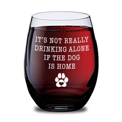 GSM Brands Stemless Wine Glass for Pet Lovers (Its Not Drinking Alone If the Dog is Home) Made of Unbreakable Tritan Plastic and Dishwasher Safe - 16 ounces