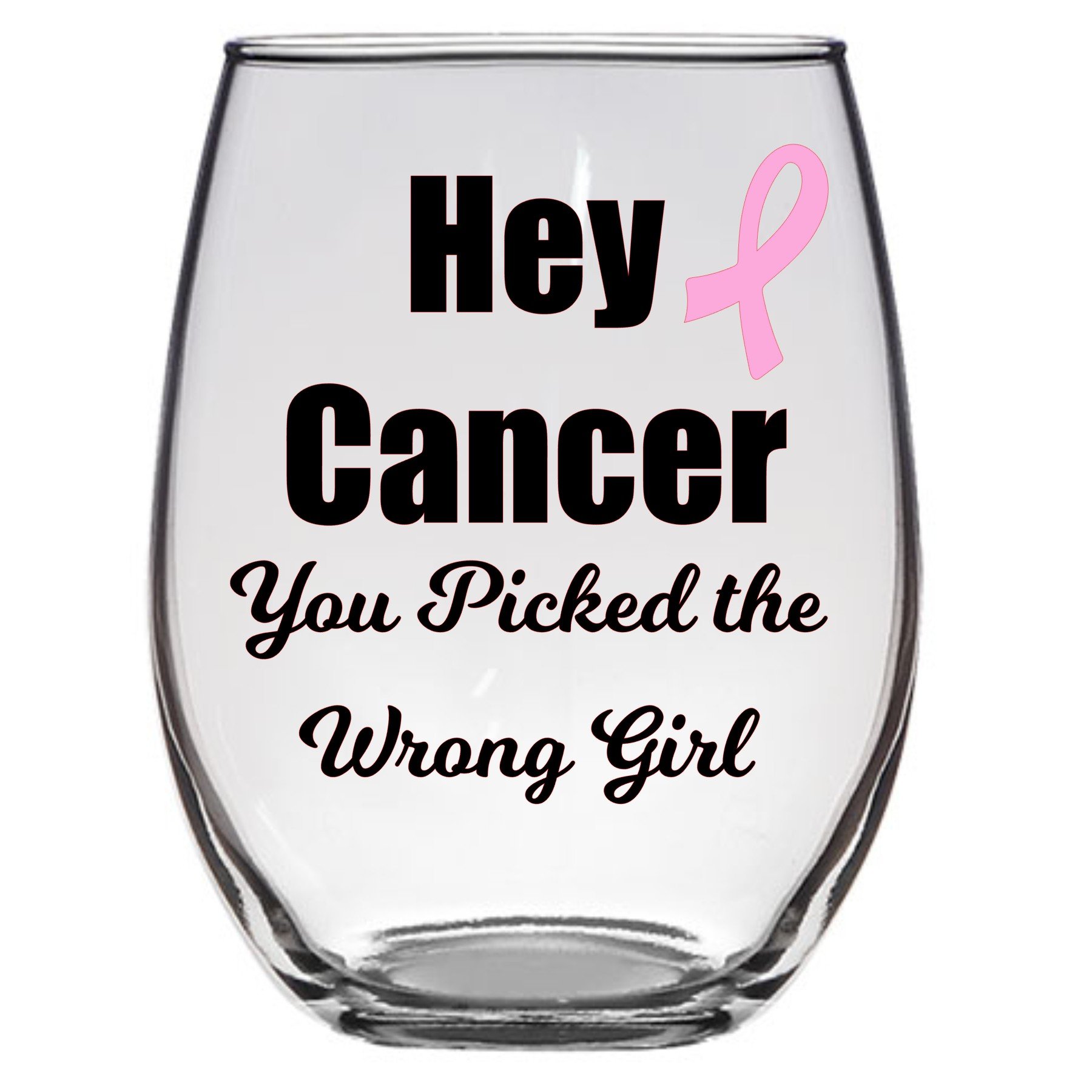 Hey Cancer You Picked the Wrong Girl Wine Glass, 21 Oz, Cancer Sucks, Breast Cancer