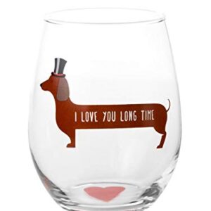 Drinking Divas - I Love You Long Time - 15oz Stemless Dachshund Dog Wine Glass – Birthday Mother's Dayand Christmas Weiner Dog Gifts | Funny Wine Glasses with Sayings for Dog Lovers