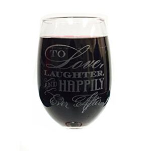 To Love, Laughter, And Happily Ever After Laser Engraved Stemless Wine Glasses - Couples Gifts - Engagement Gift - Original Wedding Gifts - Custom Wedding