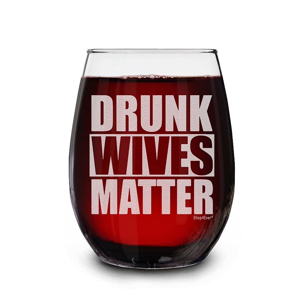 shop4ever Drunk Wives Matter Laser Engraved Stemless Wine Glass Best Wife Ever Funny Wife Stemless Wine Glass Gifts for Mom, Wife, Her