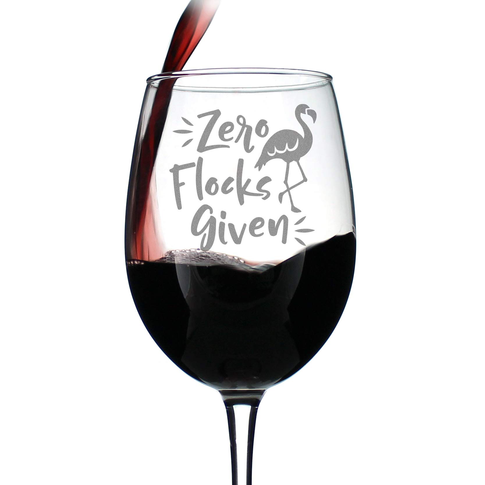 Zero Flocks Given – Cute Funny Flamingo Wine Glass, Large 16.5 Ounce, Etched Sayings, Gift Box