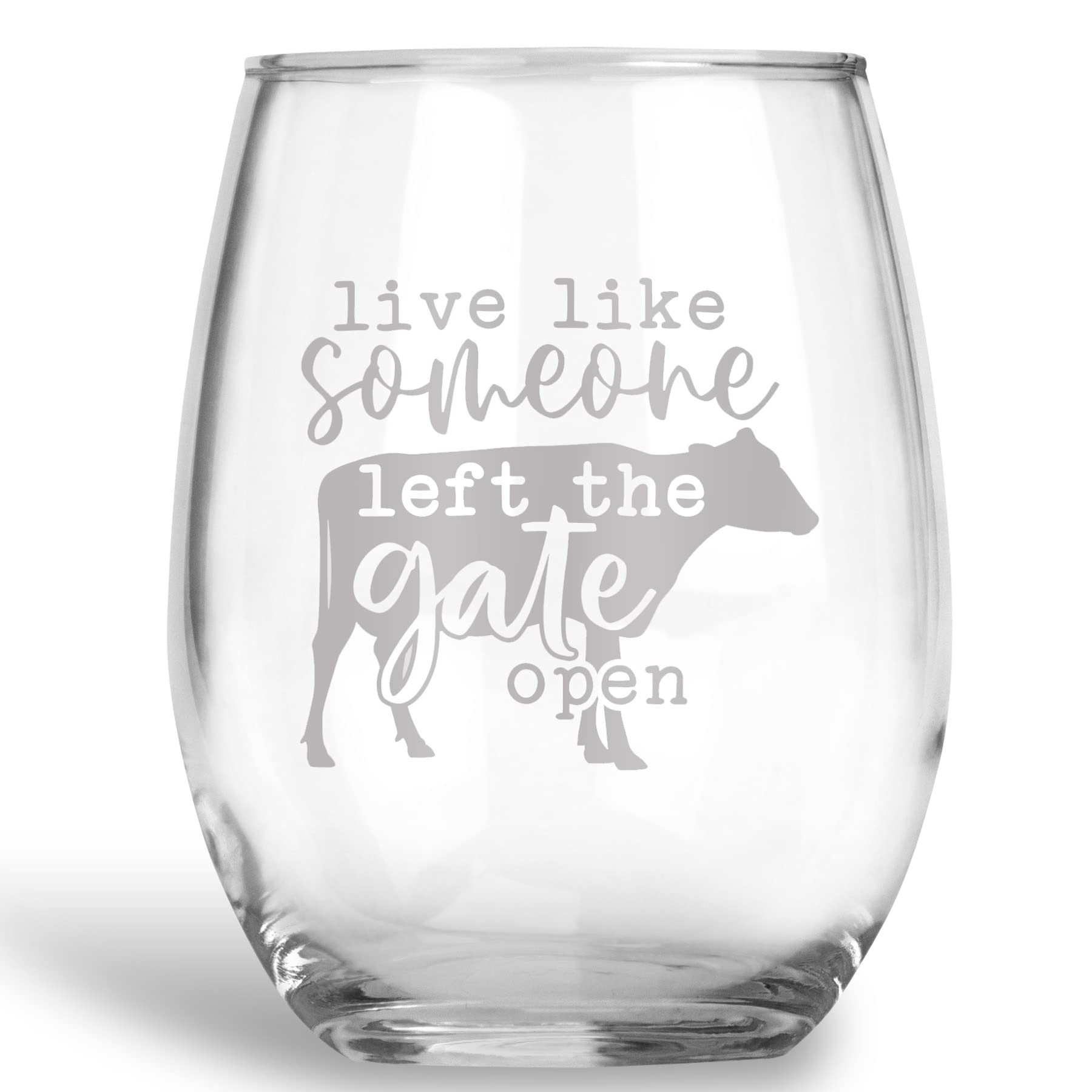 Live Like Someone Left the Gate Open, Cow Funny Wine Glass Farmhouse Best Friend Gift for Women