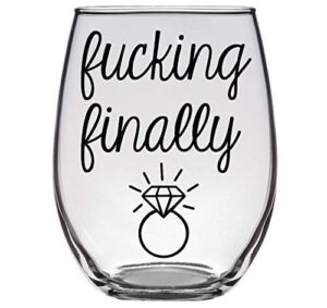 fucking finally™ - engagement gift - large 21oz stemless wine glass