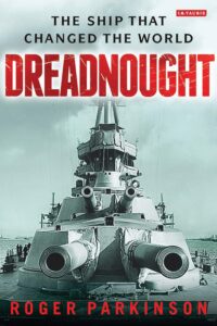 dreadnought: the ship that changed the world