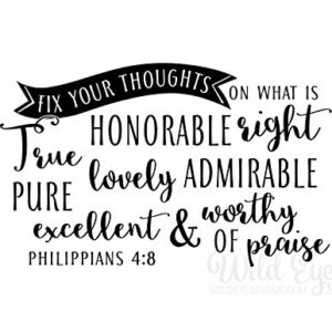 Decals Philippians 4:8 Fix Your Thoughts on - Youth Room - Wall Art - Bible Verse - Vinyl Decal Scripture - Wall Decal - Church