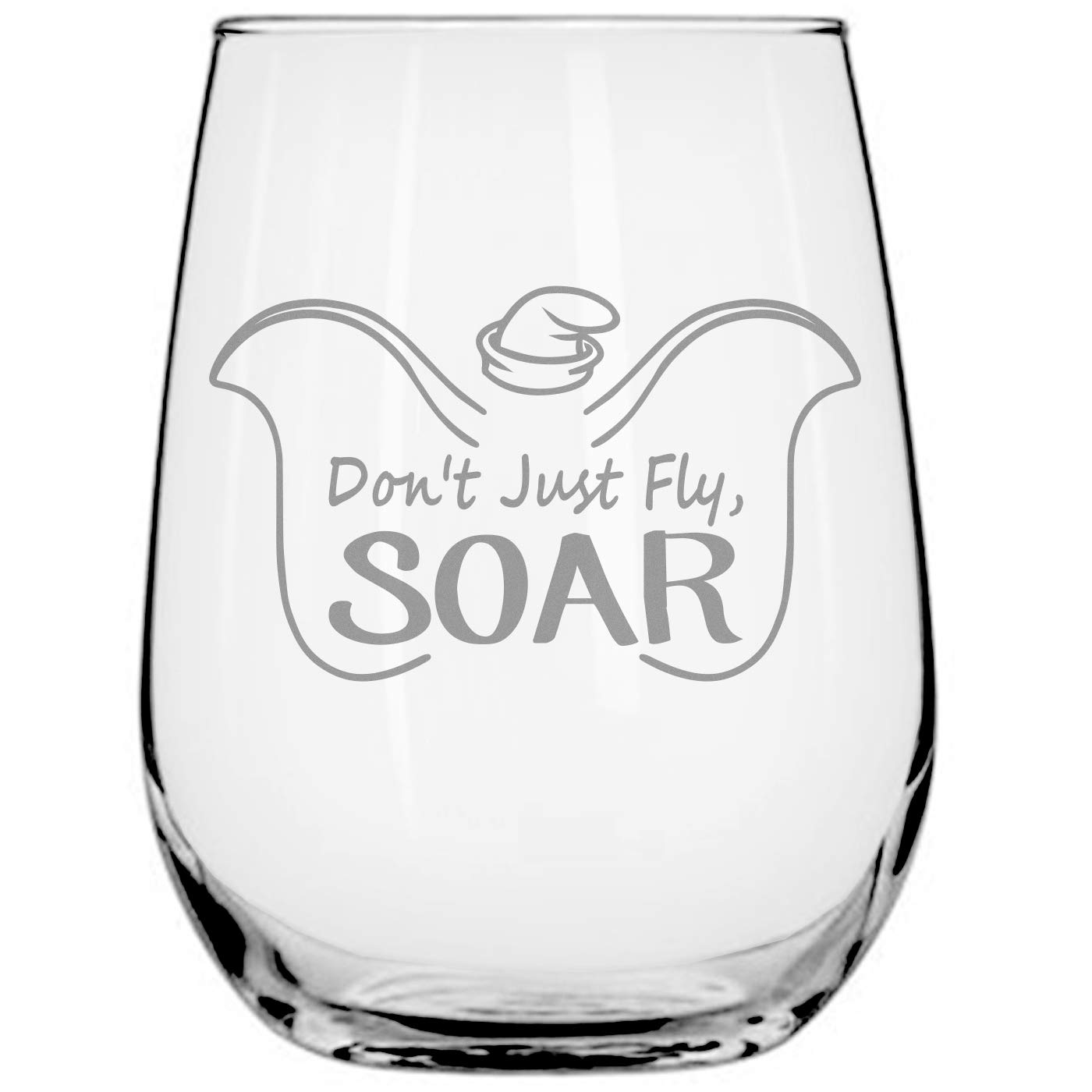 Don't Just Fly SOAR • Stemless Wine Glass • Disney-Inspired Glass • Dumbo Lover Gifts • Elephant Collector Gift • Funny Birthday Gift