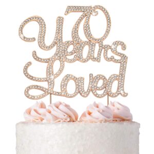 70 cake topper - premium rose gold metal - 70 years loved - 70th birthday party sparkly rhinestone decoration makes a great centerpiece - now protected in a box