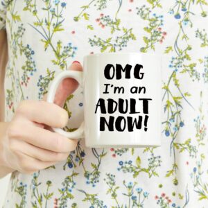 Mr.Mug OMG I'm An Adult Now! Adult Brithday Coffee Mug11oz - Funny 18th Birthday Gifts For Your Son, Daughter, Children, Best Friend.