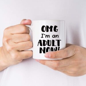 Mr.Mug OMG I'm An Adult Now! Adult Brithday Coffee Mug11oz - Funny 18th Birthday Gifts For Your Son, Daughter, Children, Best Friend.