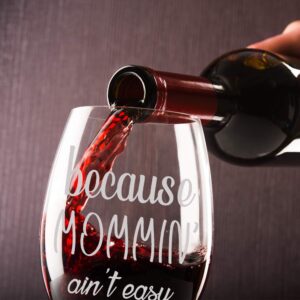 Because Mommin Ain’t Easy Funny 15oz Stemless Crystal Wine Glass - Fun Wine Glasses with Sayings Idea for Women