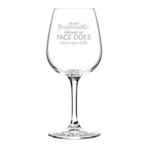 I'm Not Responsible For My Face Wine Glass (12.75 oz)- Novelty Wine Gifts for Women- Wine Lover Glass w/Funny Sayings- Unique Birthday Present Wine Gift for Her, Wife, Friend- Best Gag Gift for Mom