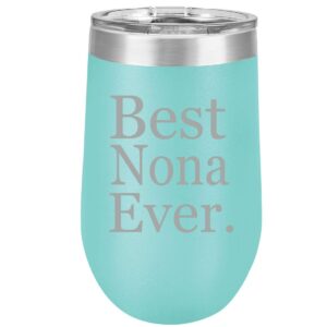 mip brand 16 oz double wall vacuum insulated stainless steel stemless wine tumbler glass coffee travel mug with lid best nona ever grandma grandmother (teal)