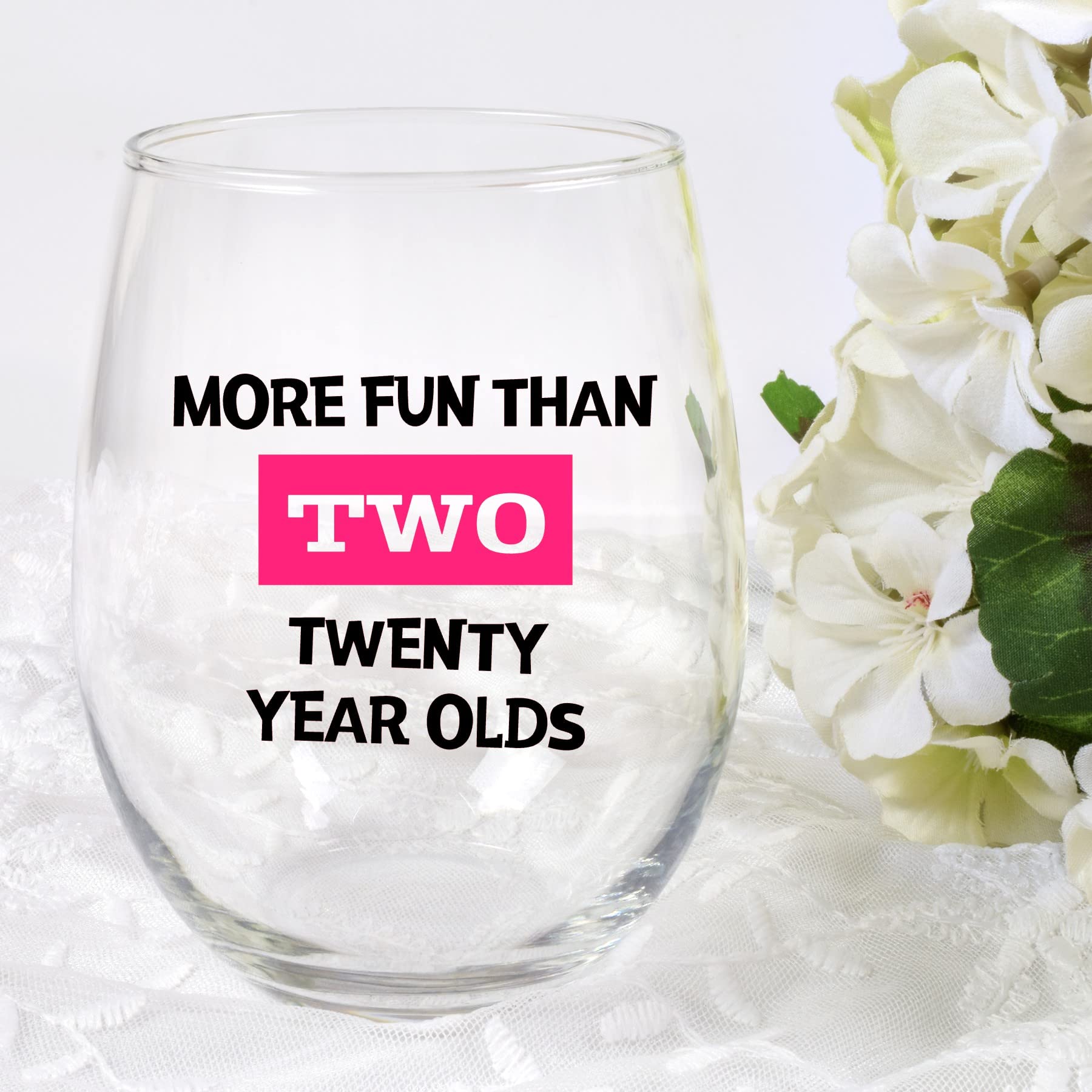 More Fun Than TWO Twenty Year Olds Wine Glass, 21 Oz, 40th Birthday, 40, Birthday Wine Glass, Funny Wine Glass