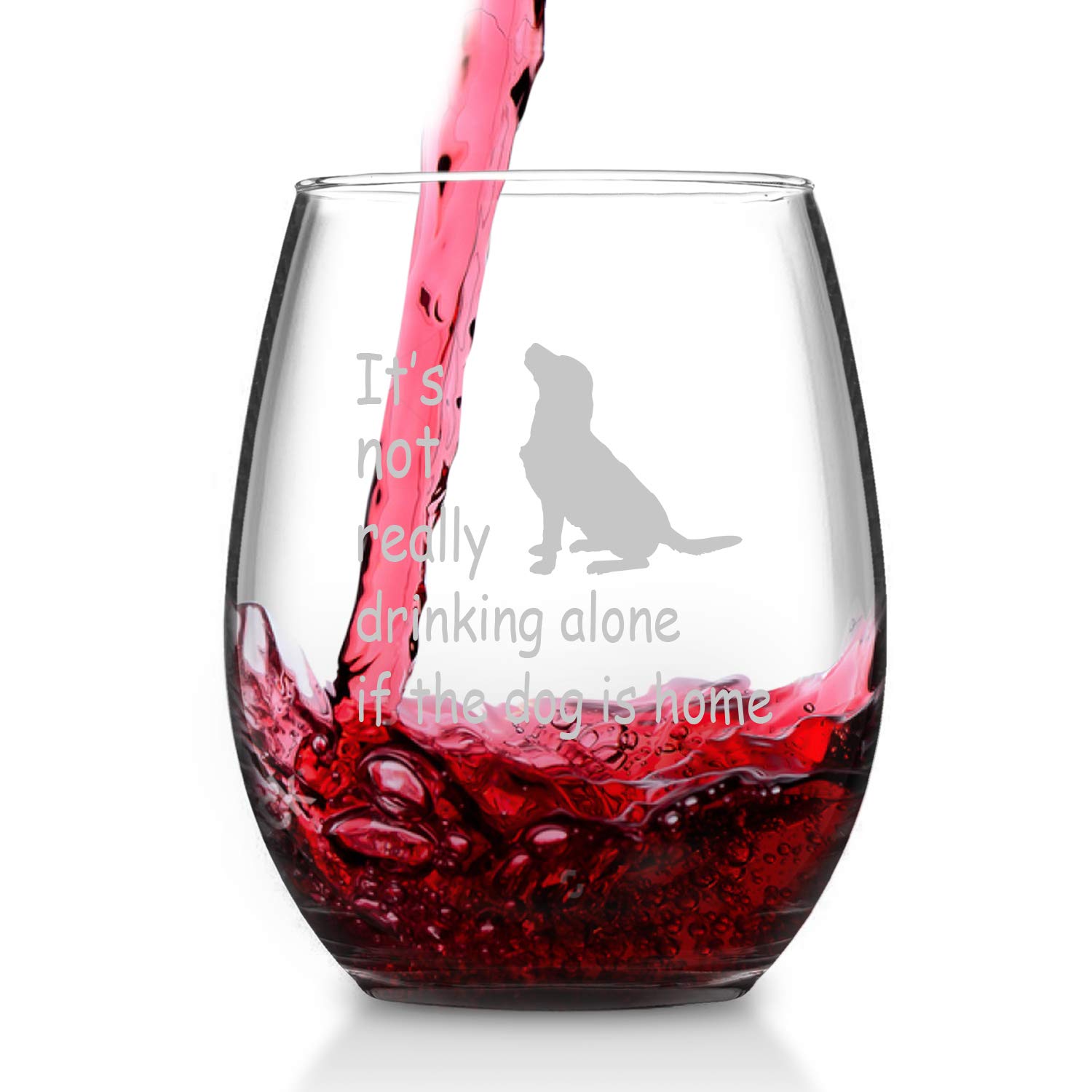 It's Not Really Drinking Alone If The Dog Is Home Funny Stemless Wine Glass. Funny Glass for Dog Lovers Dog Mom Pet Lover Dog Owner, 15 Oz, Set of 2