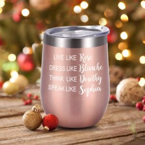 Golden Girls Wine Tumbler, Funny Birthday Christmas Gifts for Women Girls Friends Wife Aunt, Live Like Rose Dress Like Blanche, 12 Oz Insulated Stainless Steel Stemless Tumbler with Lid, Rose Gold