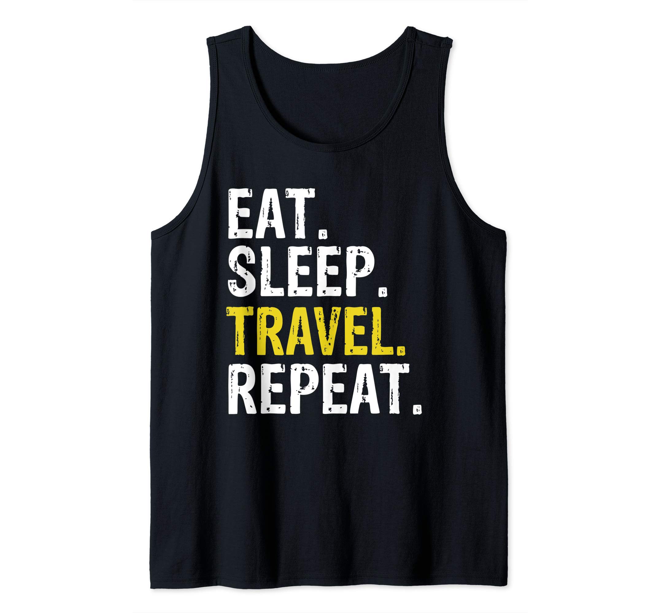 Eat Sleep Travel Repeat Traveler Gift Tank Top