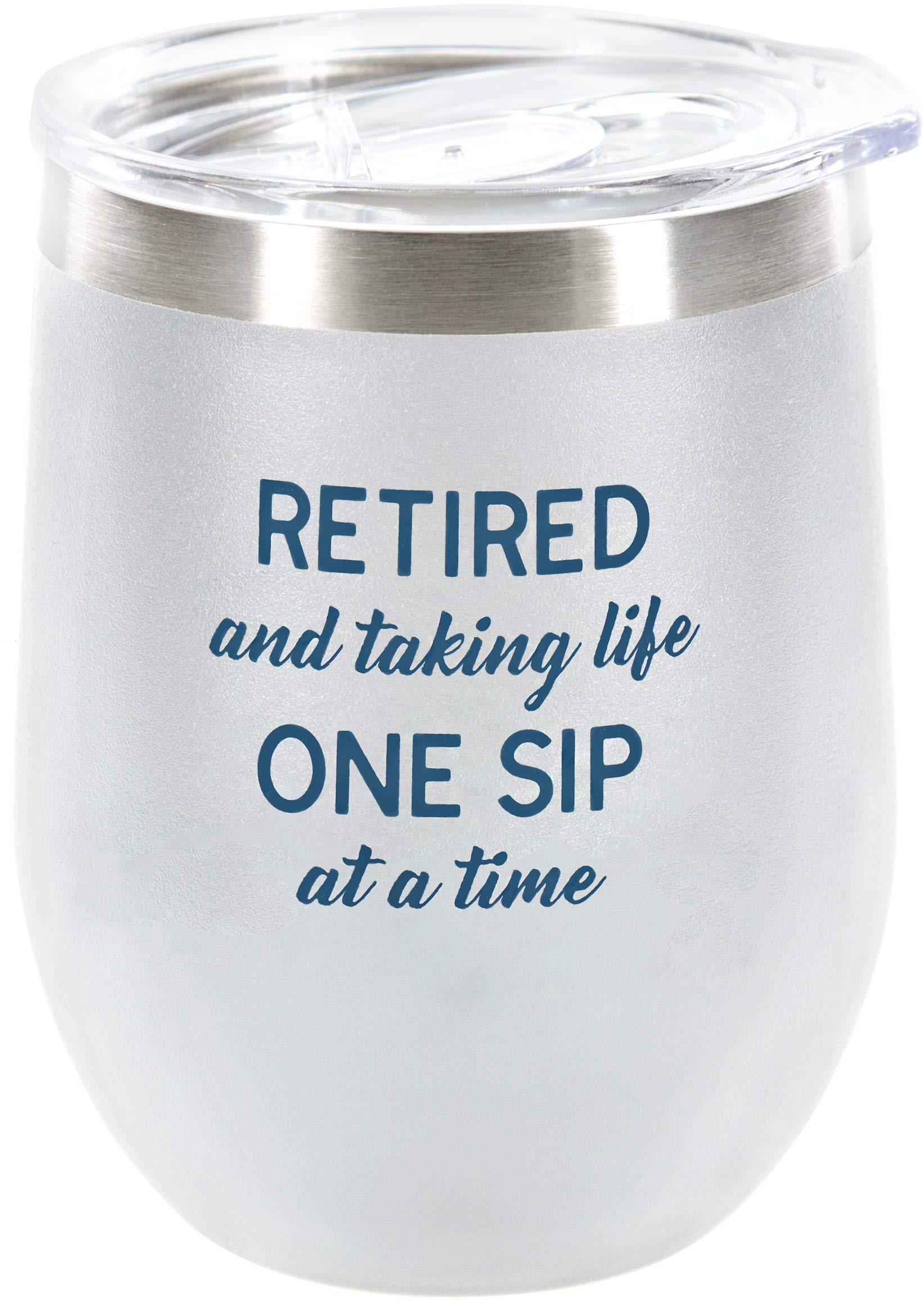 Pavilion Gift Company Retired and Taking Life One Sip at A Time-12 Oz Stainless Steel Stemless Wine Glass Insulated with Vacuum Sealed Lid, 12oz, White