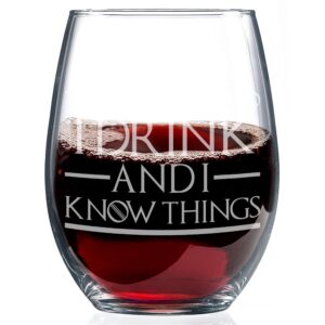 Game of Thrones Stemless Wine Glasses (21oz) - Personalized Etched Glassware w/ “That’s What I Do I Drink and I Know Things” Quote - Stemless Custom Wine Glasses - Fathers Day Gifts for Dads