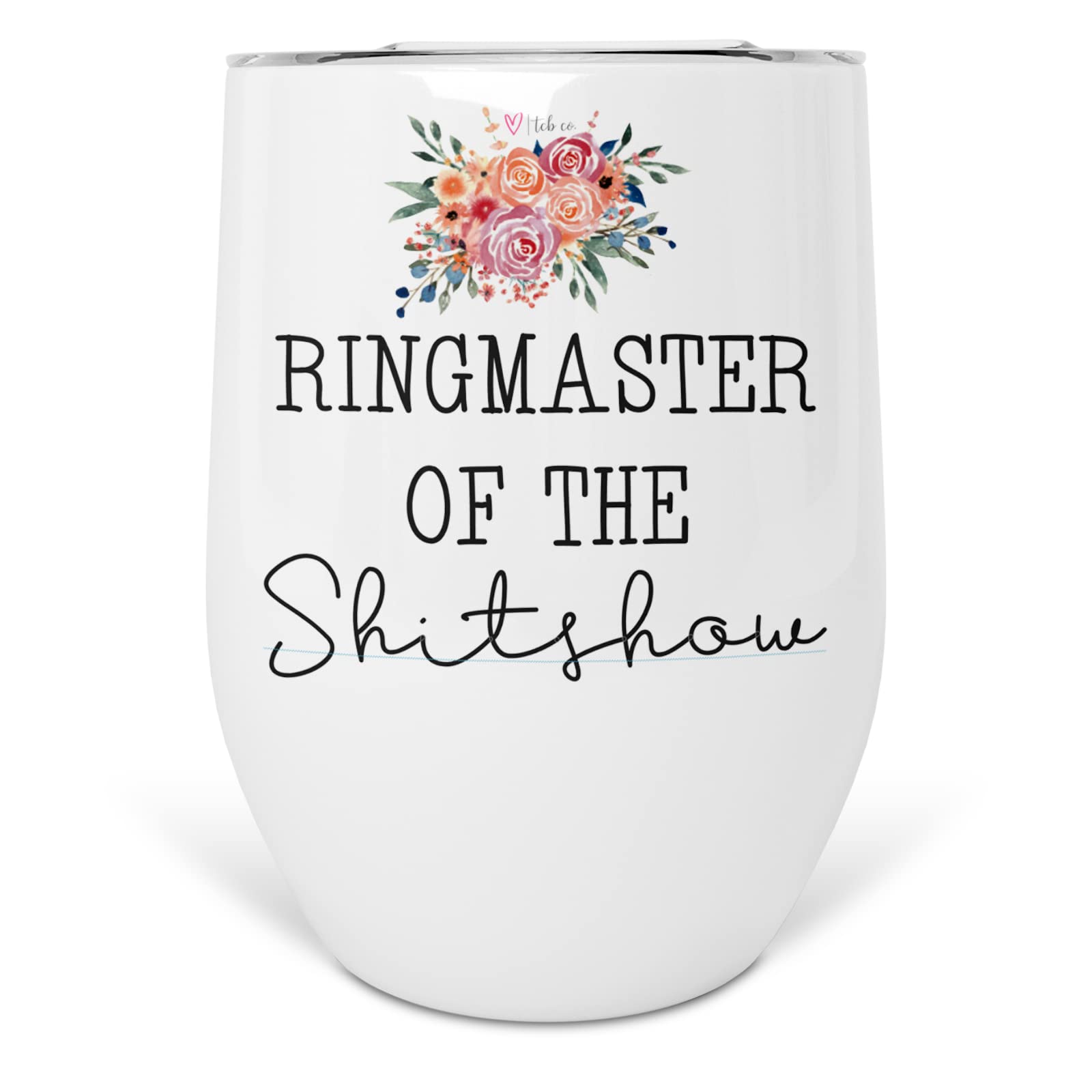 Ringmaster of the Shitshow 12 oz Stainless Steel Insulated Wine Tumbler with Lid