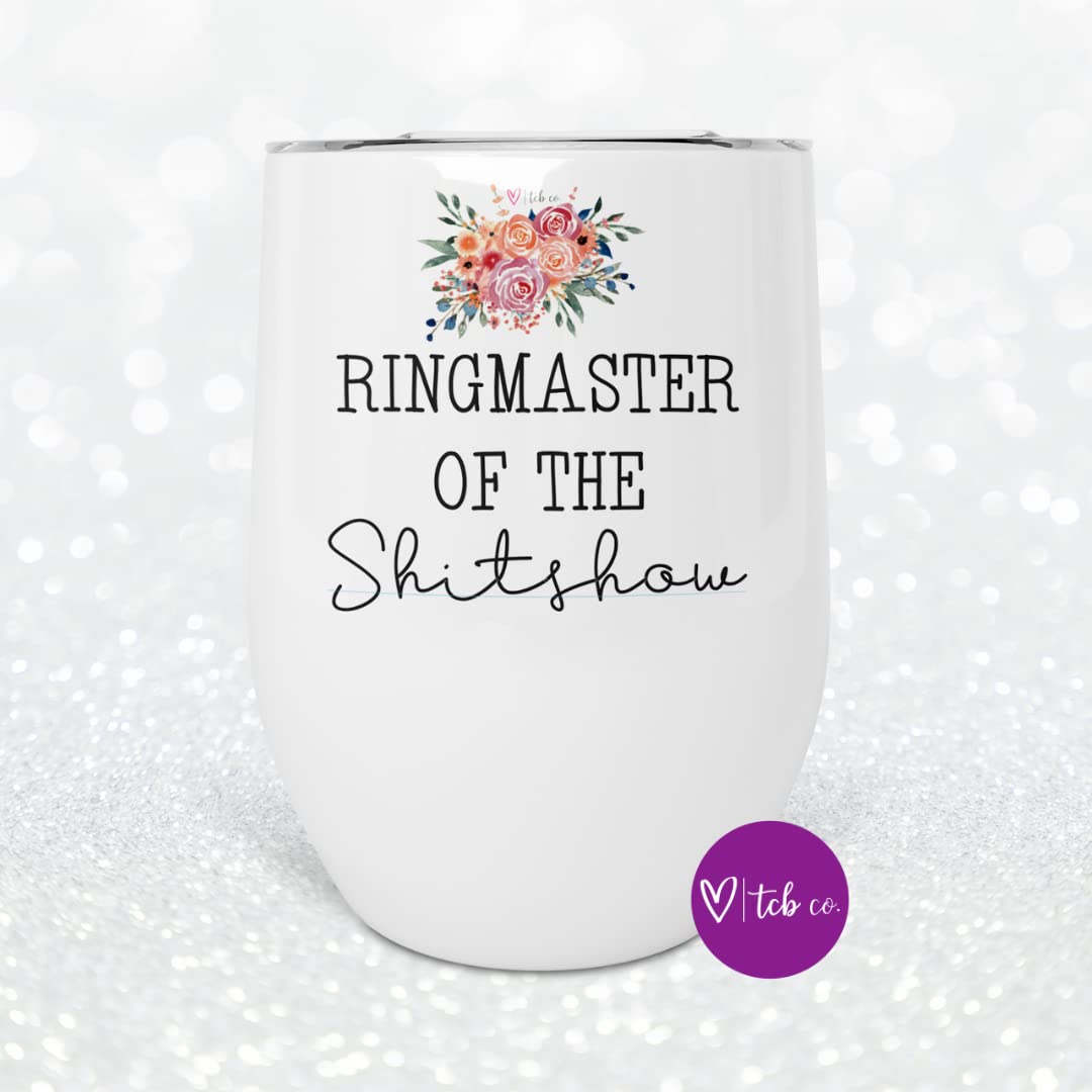 Ringmaster of the Shitshow 12 oz Stainless Steel Insulated Wine Tumbler with Lid