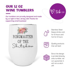 Ringmaster of the Shitshow 12 oz Stainless Steel Insulated Wine Tumbler with Lid